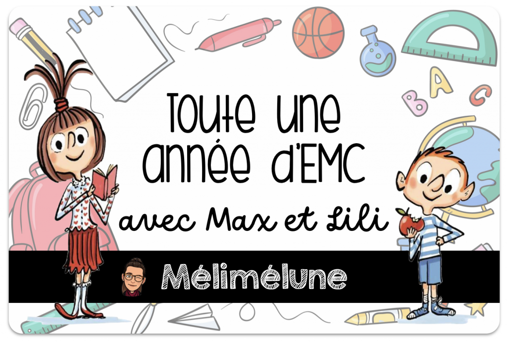 Toute une année d’EMC avec Max et Lili – Melimelune